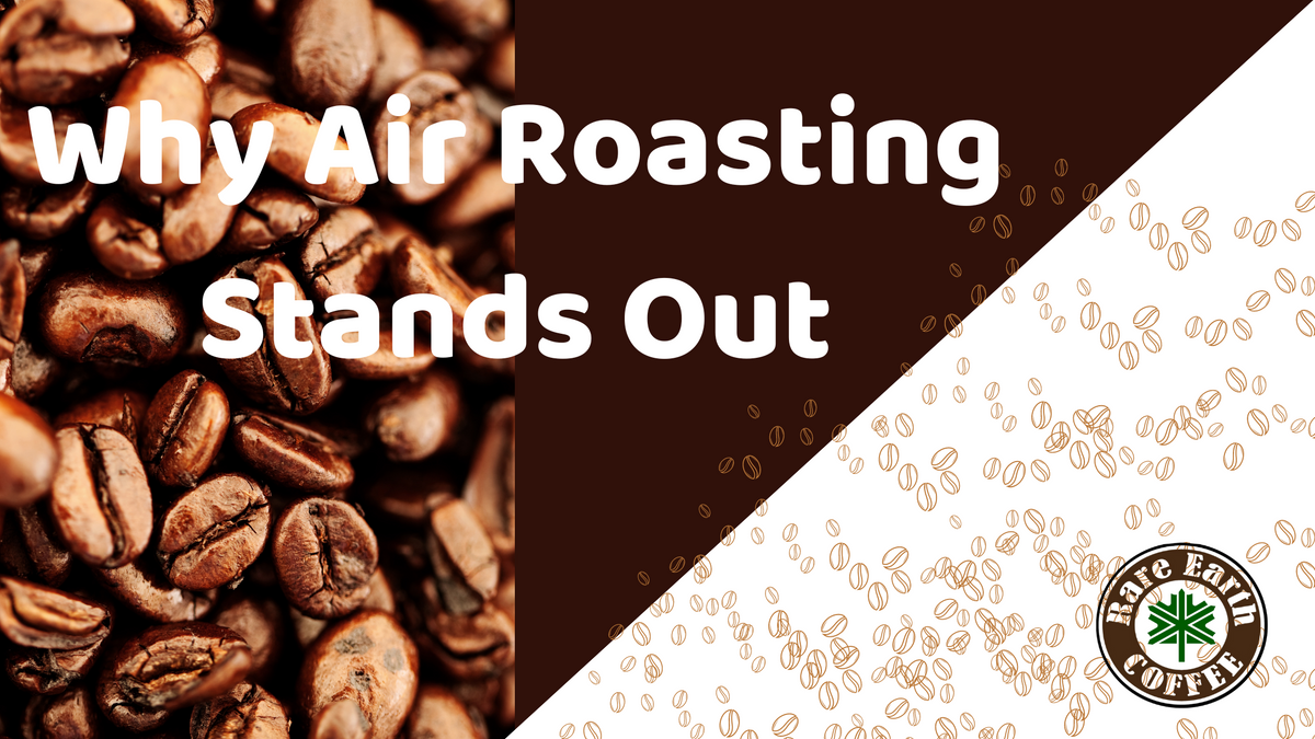 Why Rare Earth Coffee's Air Roasting Method Stands Out in the Fresno ...